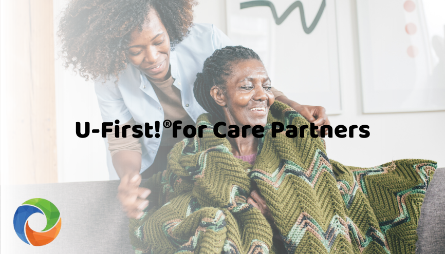 U-First!® for Care Partners | Alzheimer Society of New Brunswick