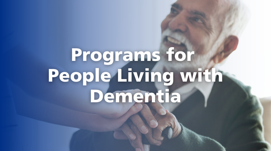 Programs for People Living with Dementia | Alzheimer Society of Nova Scotia