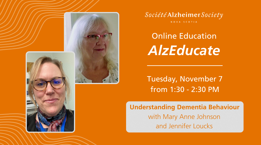 AlzEd: Understanding Dementia Behaviour | Alzheimer Society of Nova Scotia