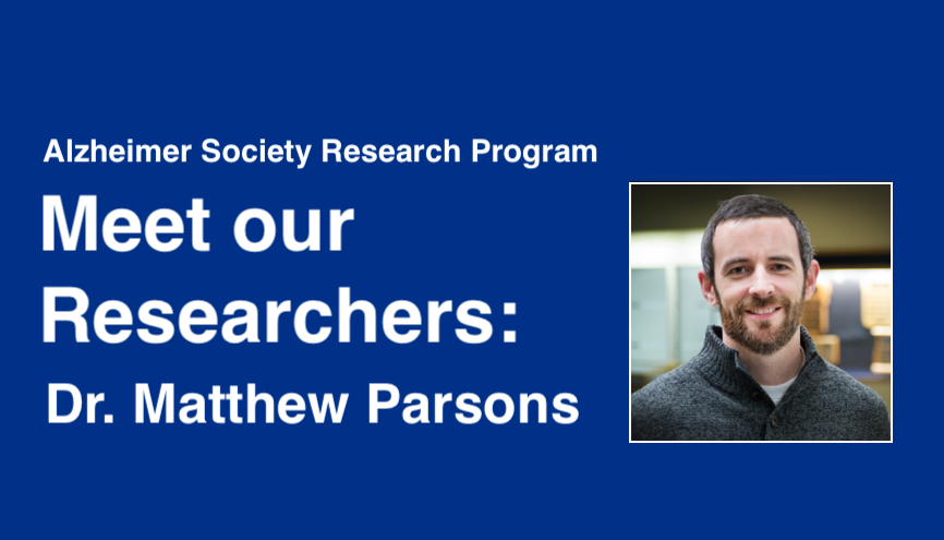 Meet our researchers: Matt Parsons, Memorial University | Alzheimer ...